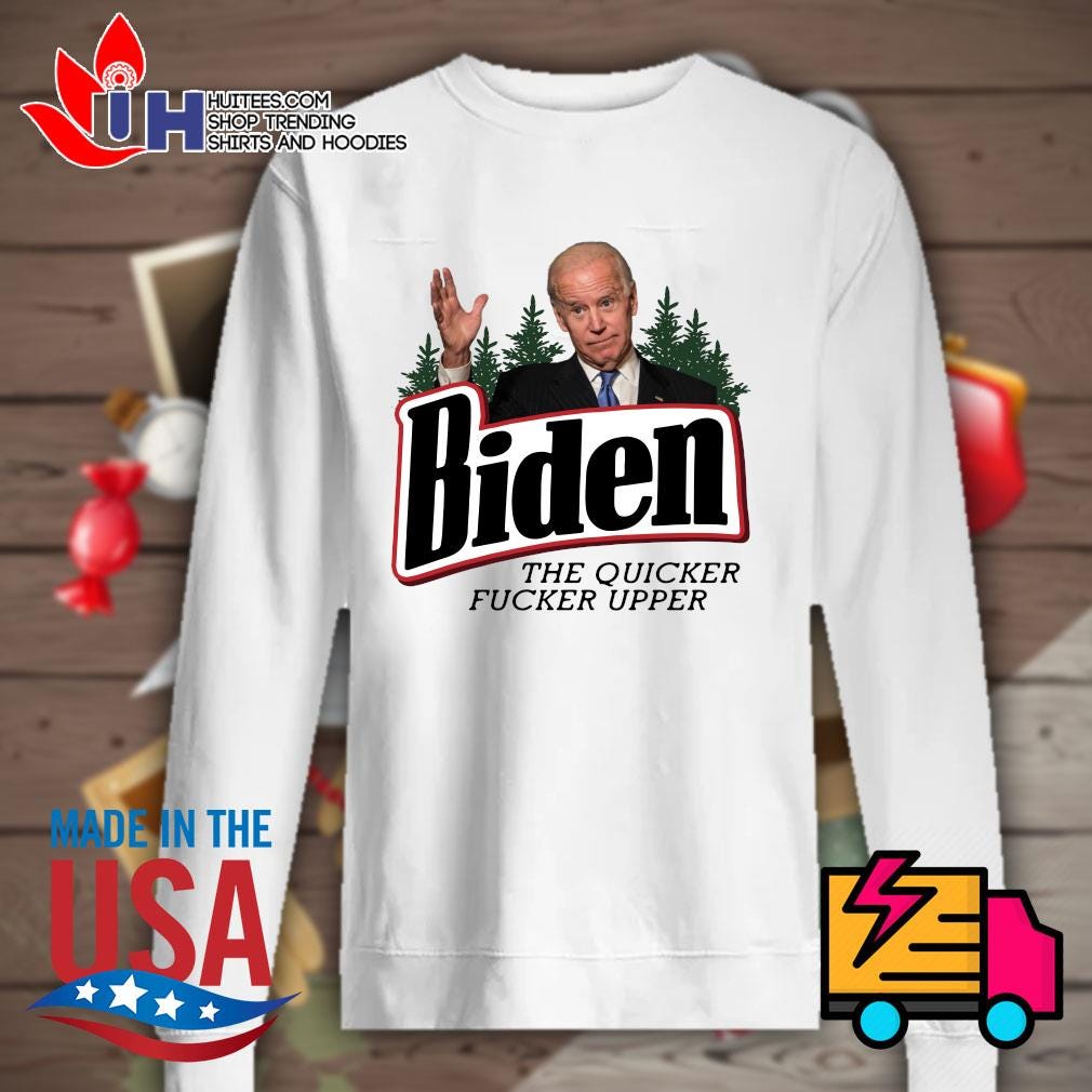 Biden the quicker fucker upper shirt | by Gearcustomcuba | Medium