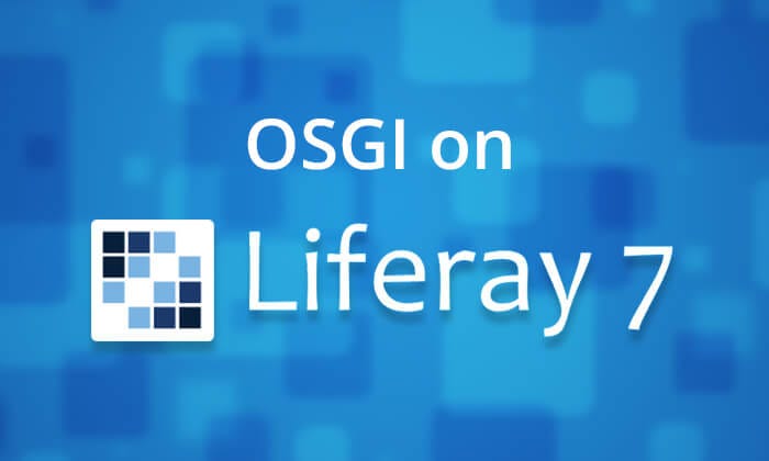 OSGI Modularity With Liferay Exhibits Better Programming Scopes For Developers | by Azilen ...