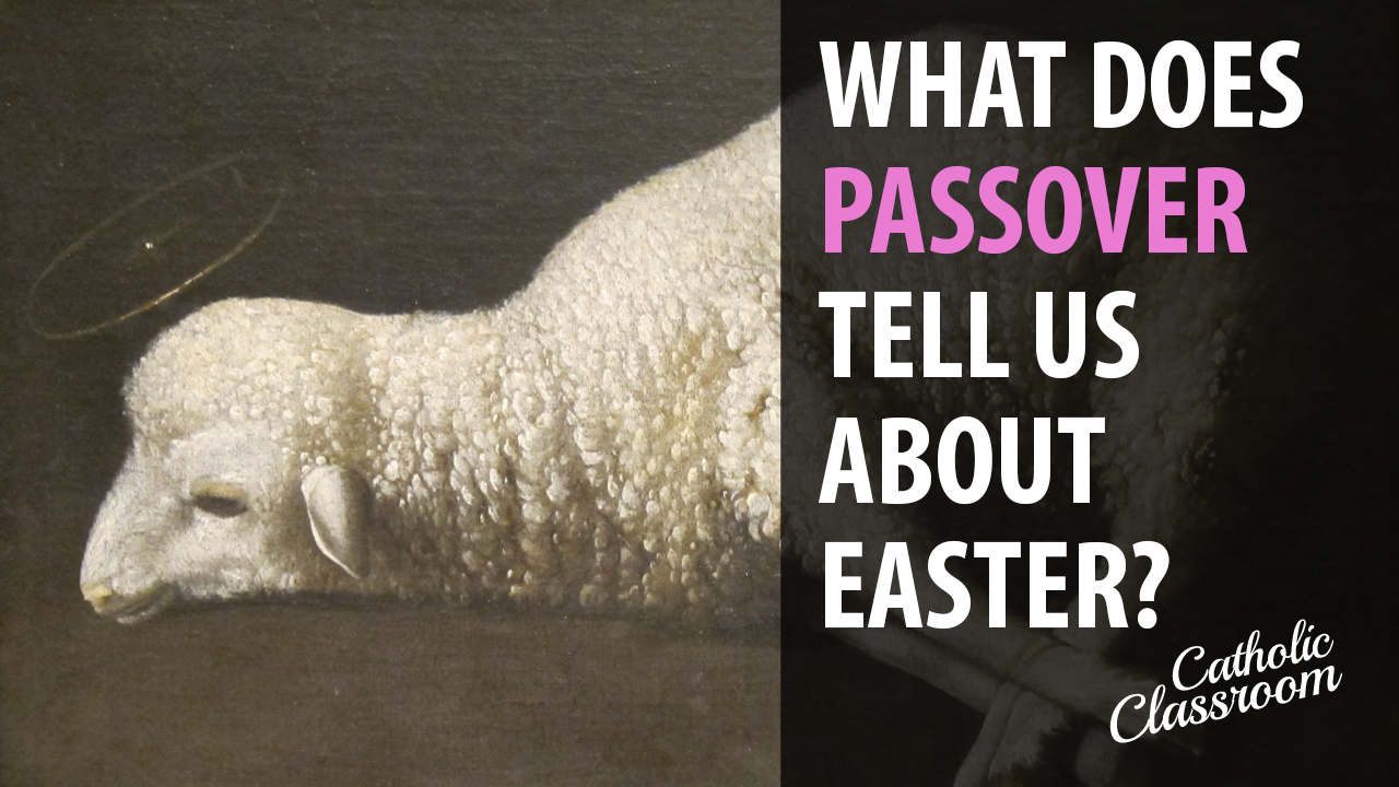 Catholic Classroom: Passover and Easter | by CatholicTV | Medium