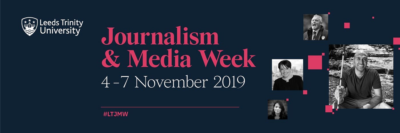 Media and Journalism Week. Last week at Leeds Trinity University… | by ...