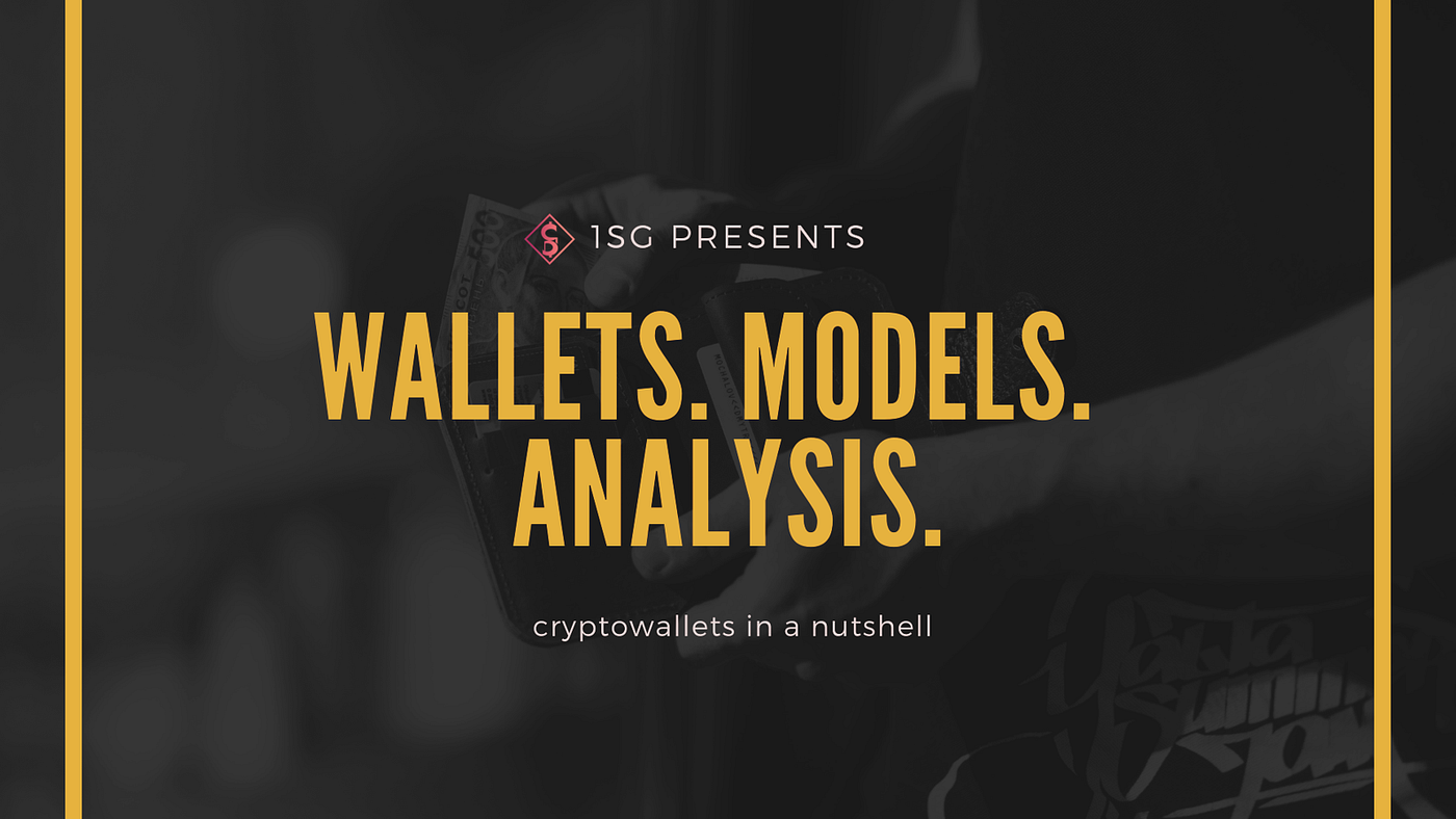 Wallets. Models. Analysis.. We’ve done an overview of the more… | by ...