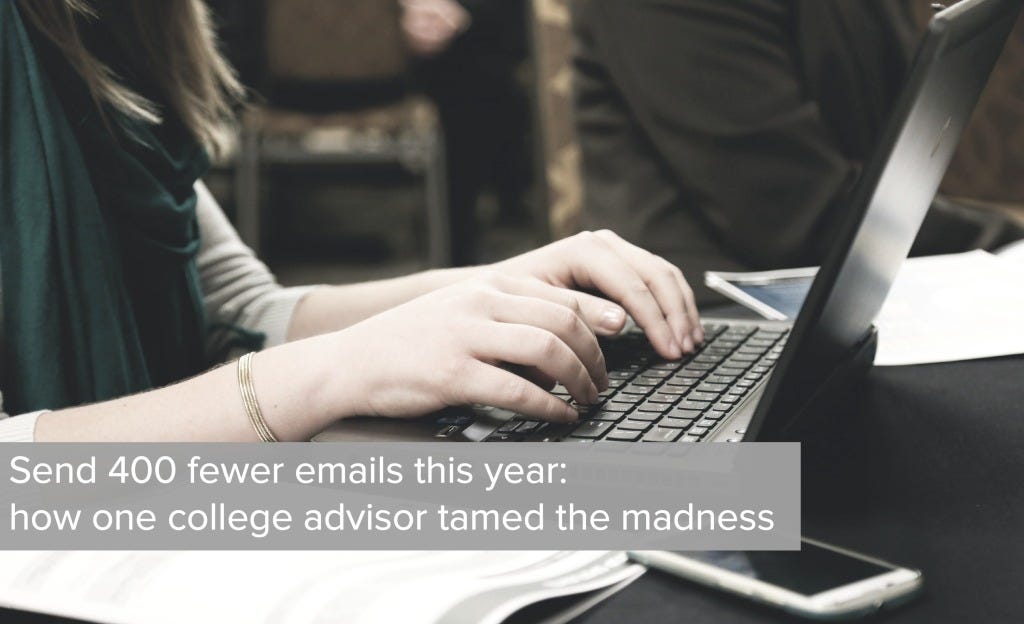 How to send 400 fewer emails this year: one swamped college advisor ...