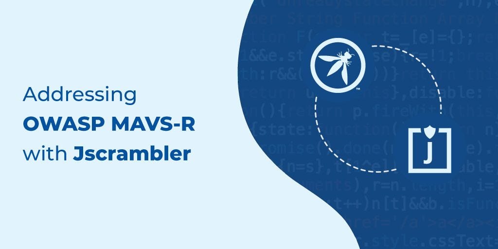 Addressing OWASP MASVS-R with Jscrambler | Medium