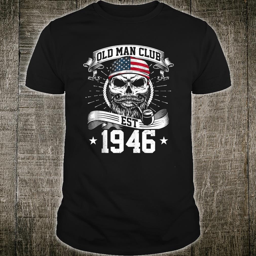 Old Man Club Est 1946 73rd Birthday Shirt | by Hanhdo | Medium