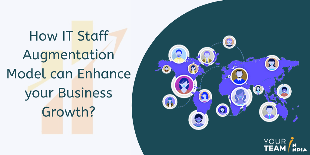 How IT Staff Augmentation Model can Enhance your Business Growth? | by ...
