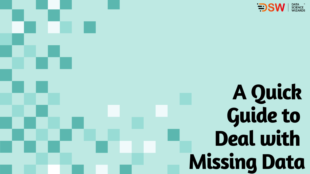 A Quick Guide To Deal With Missing Data By Data Science Wizards Sep 2022 Medium