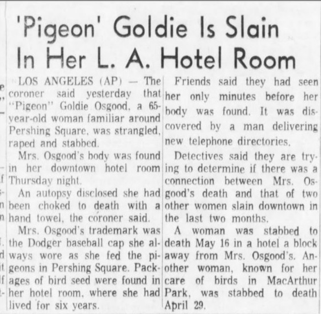 The Tragedy of Pigeon Goldie. The 65-year-old was raped and murdered ...