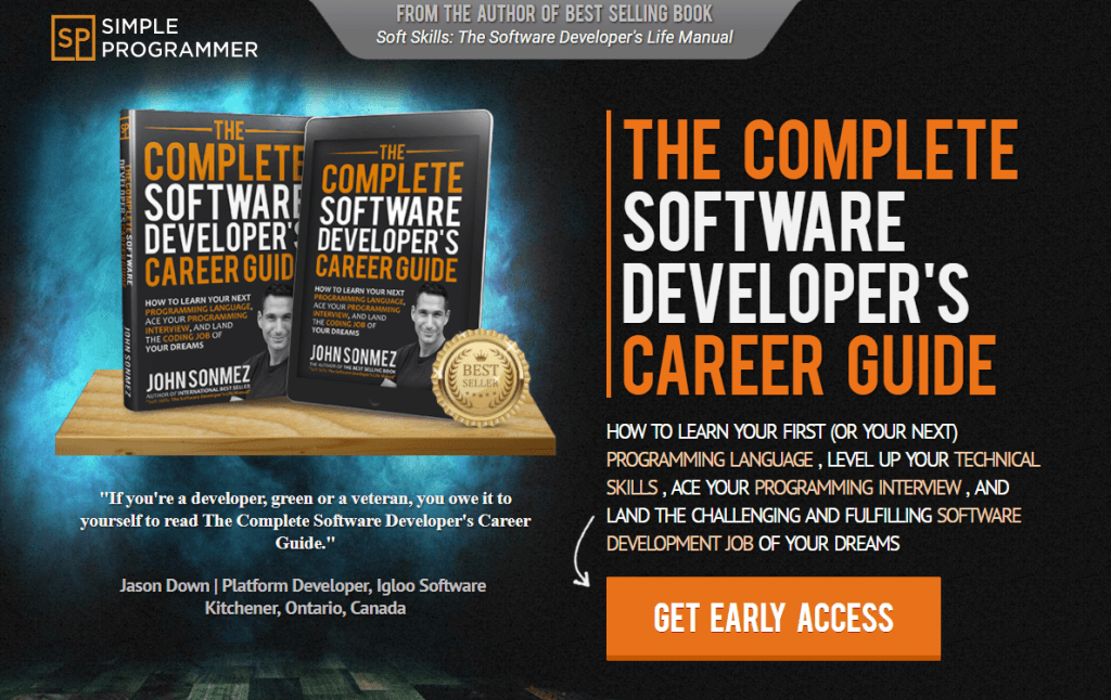 The Complete Software Developer’s Career Guide — Get it NOW! $0.99 SPECIAL Pricing TODAY ONLY ...
