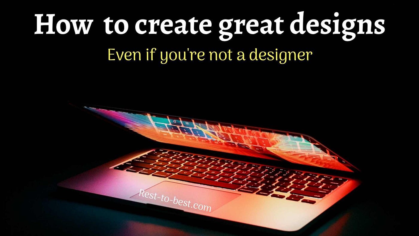 How to create great graphics with easily available tools | by Rest to ...