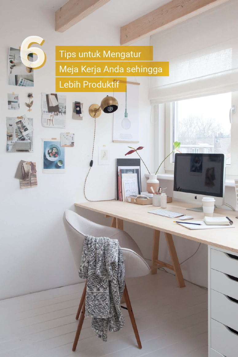 Bekerja di Rumah: 6 Tips untuk Mengatur Meja Kerja Anda sehingga Lebih ...