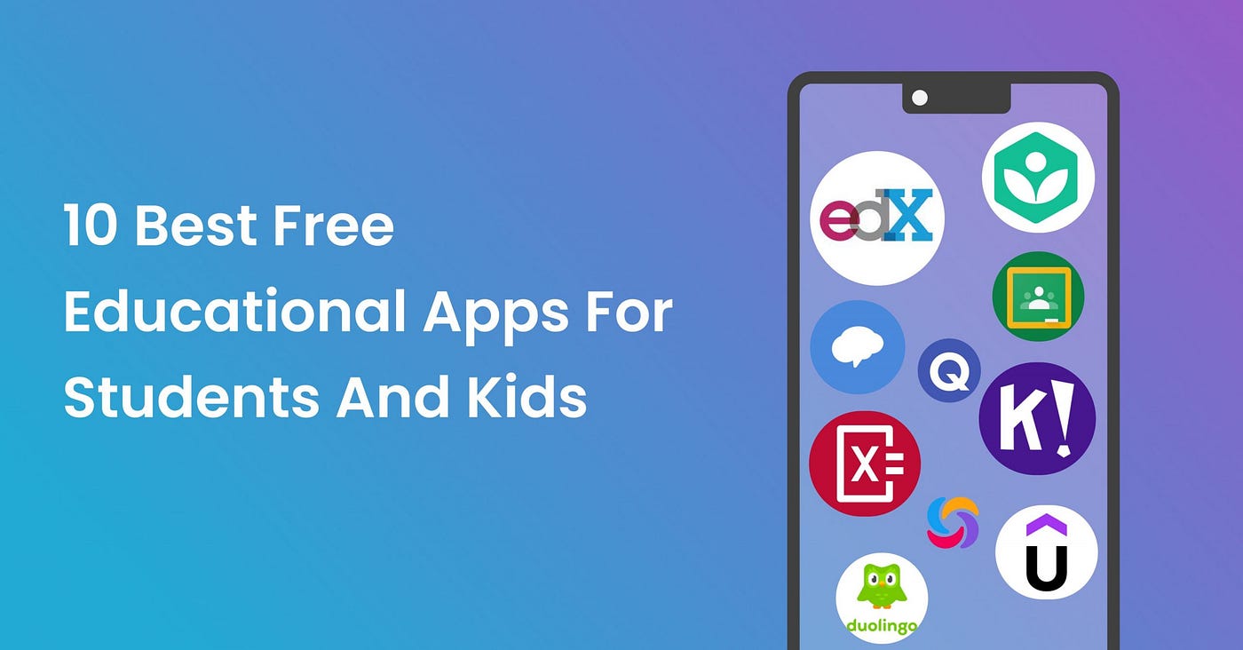 10 Best Free Educational Apps For Students And Kids | by Deliverable ...