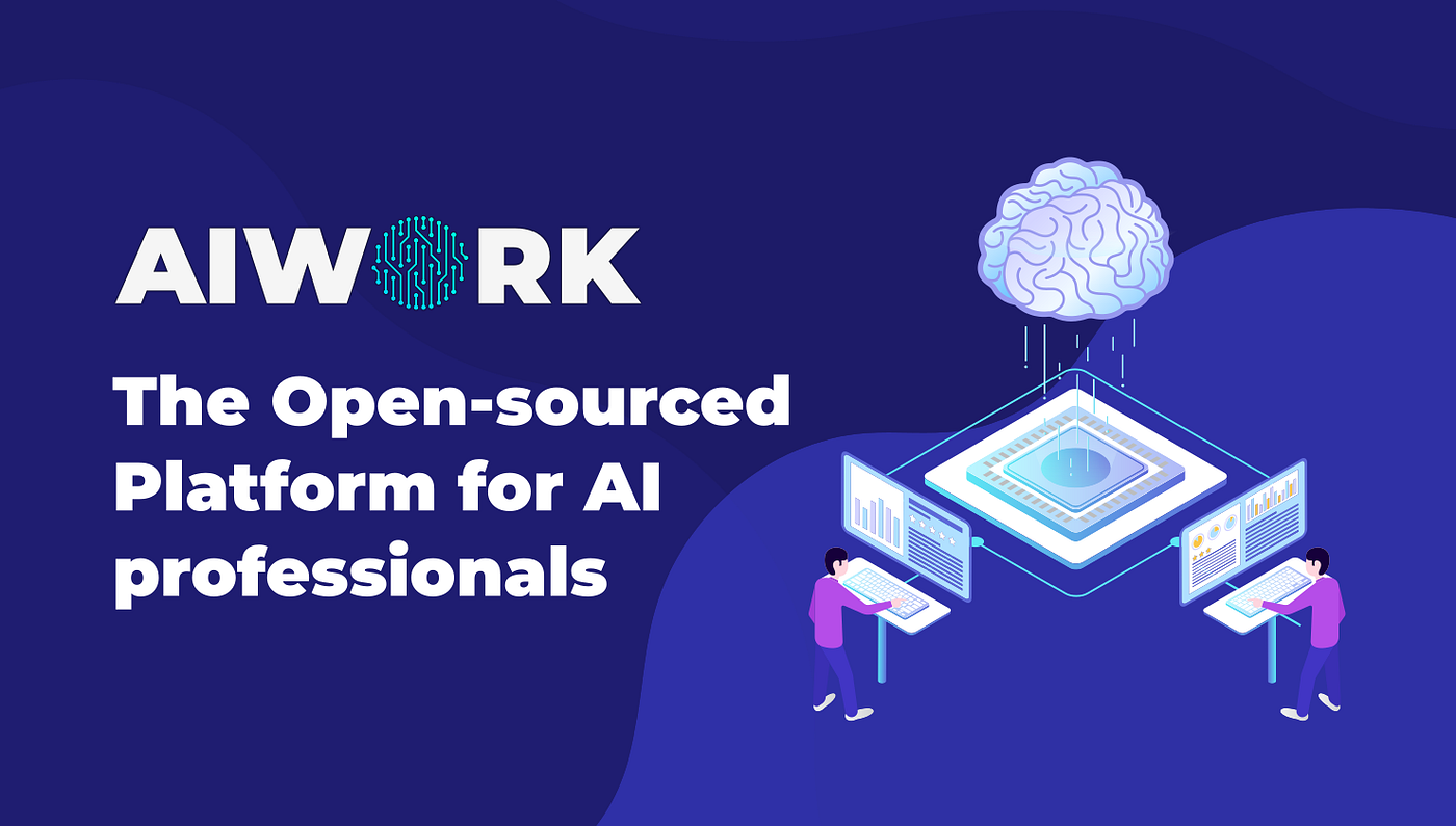 AIWORK: The Open-sourced Platform for AI professionals | by AIWork | Medium
