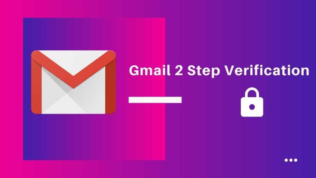 How to Use Two-Step Verification to Secure Your Gmail Account | by Arya stark | Medium