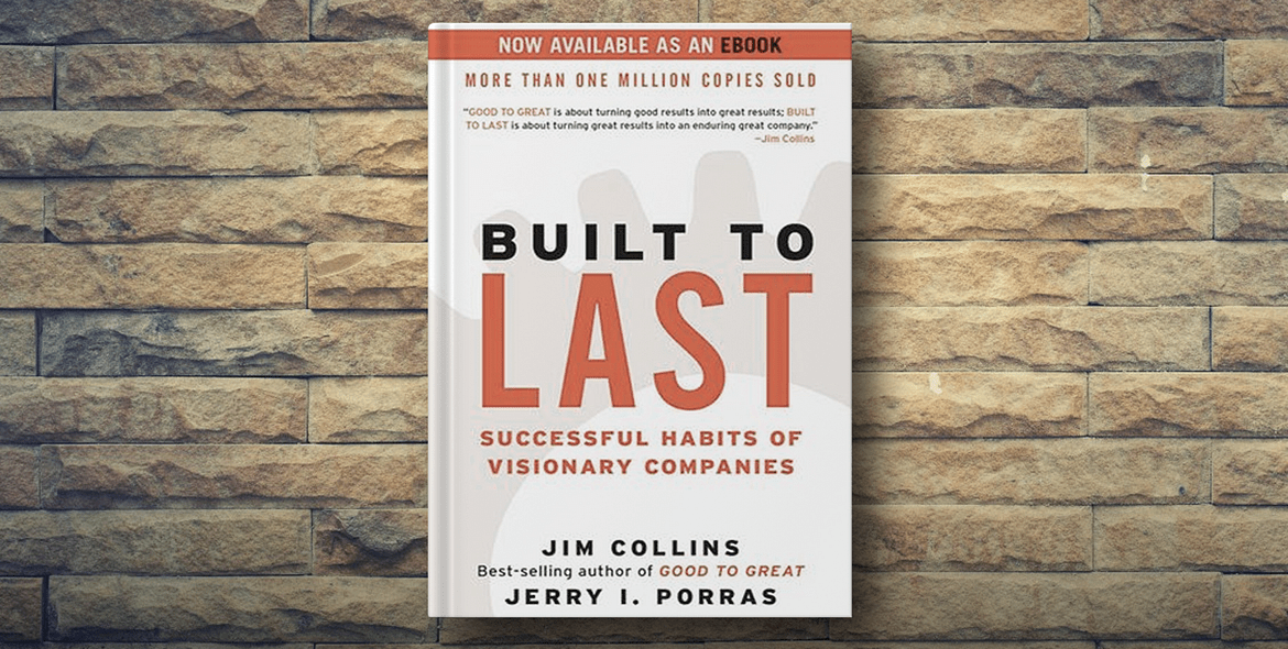 Built to Last: Successful Habits of Visionary Companies by Jim Collins and Jerry I. Porras | by ...