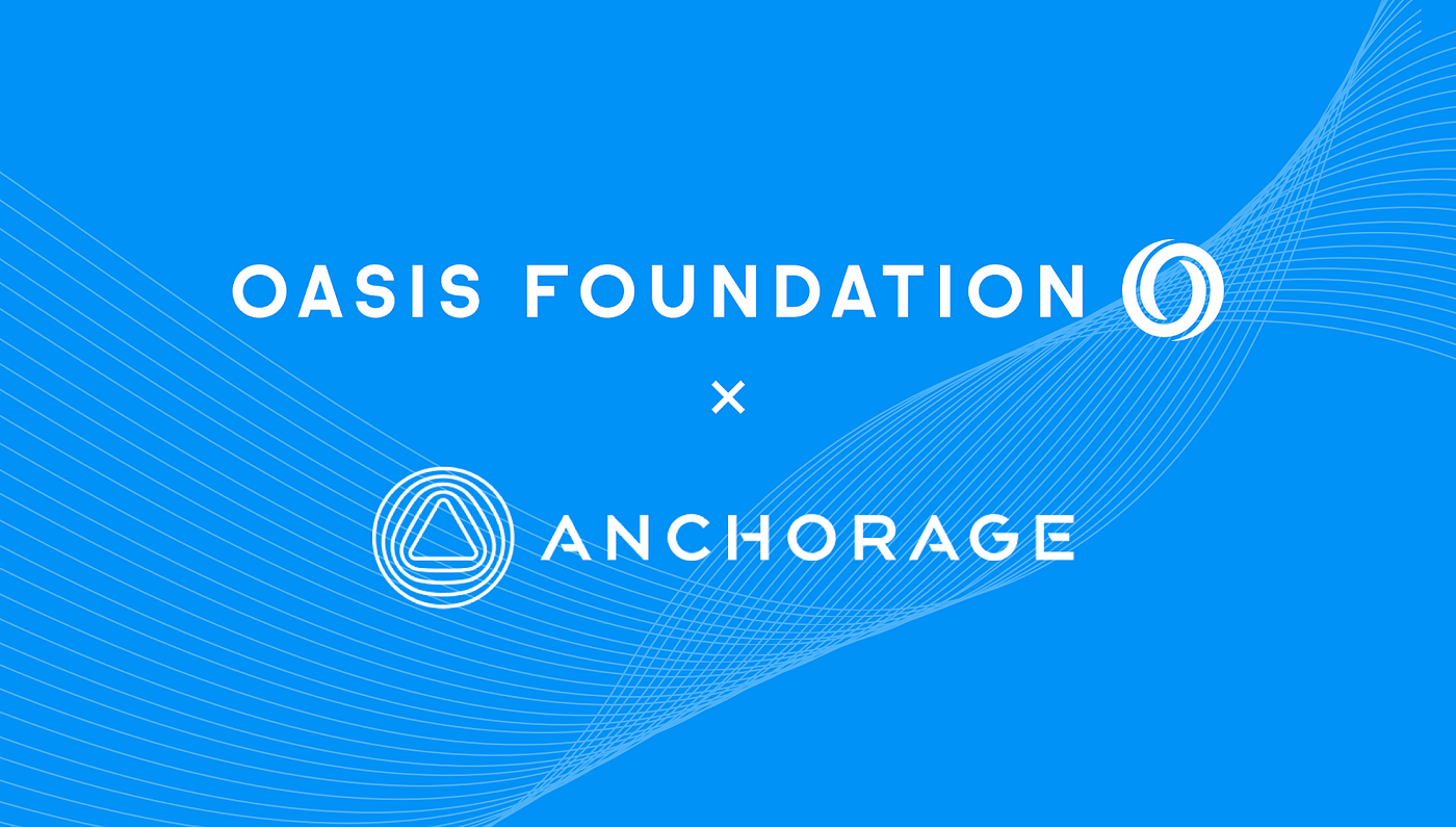 Oasis Network Announces Partnership with Anchorage | by Oasis ...
