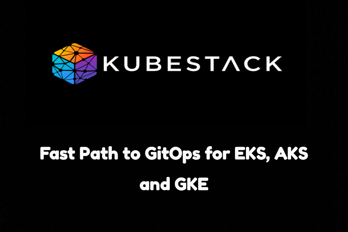 KubeStack-GitOps Made Fast!. An Open Source GitOps Framework. | by Nicholas Samuel | Geek ...