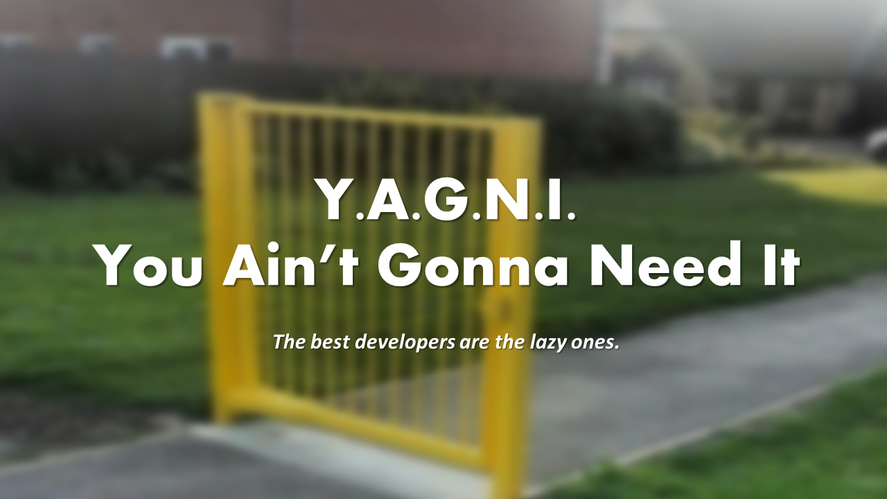 You Ain’t Gonna Need It — The YAGNI Principle | by Stéfani Fernandes ...