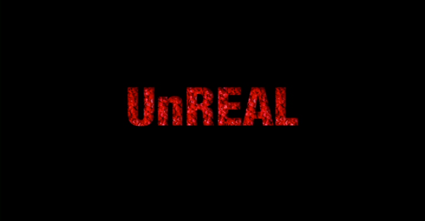 The “UnReal” Title Sequence Is Unsettling, Alarming, And Utterly ...