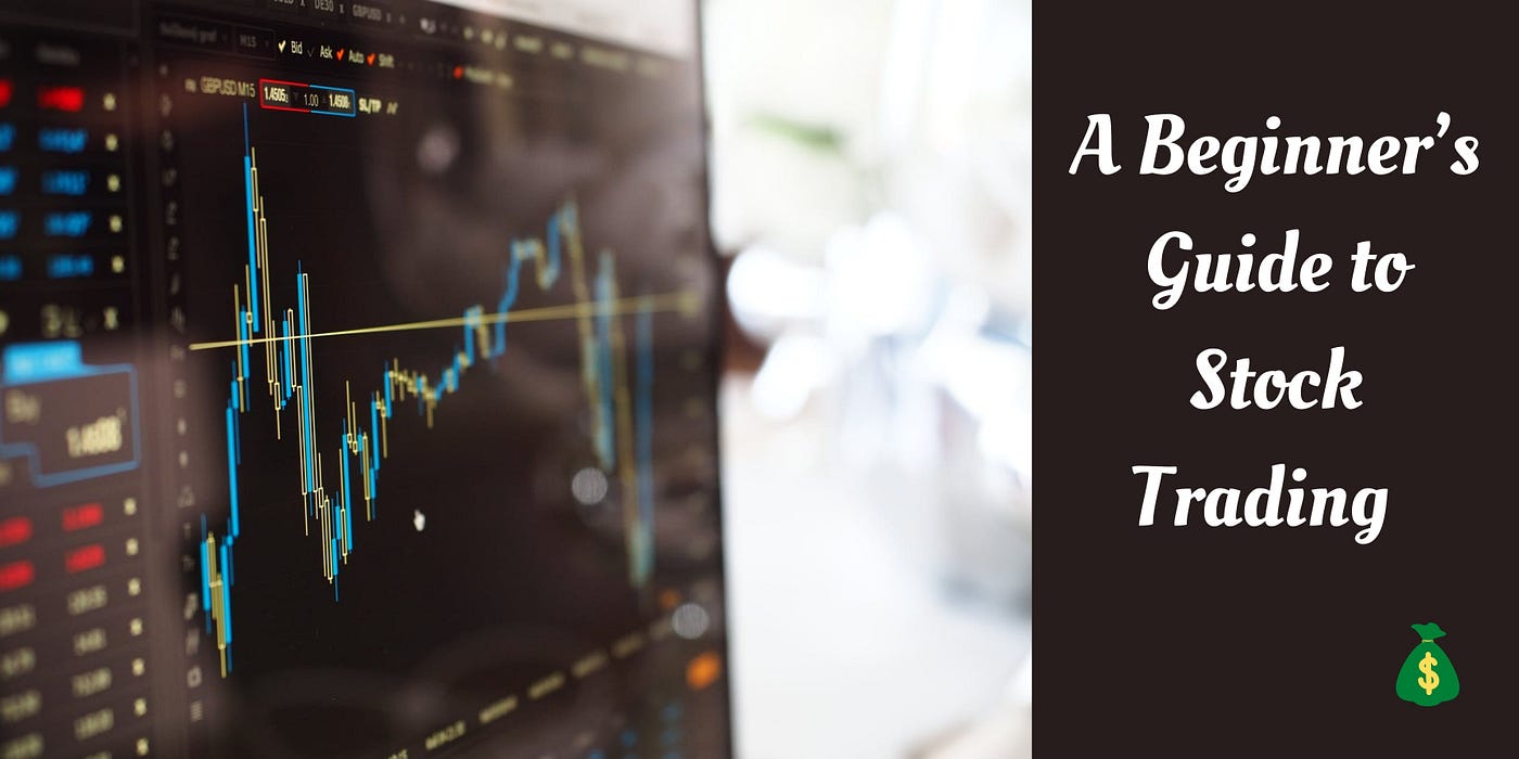 A Beginner’s Guide to Stock Trading | by Sarun Ravindran | Medium