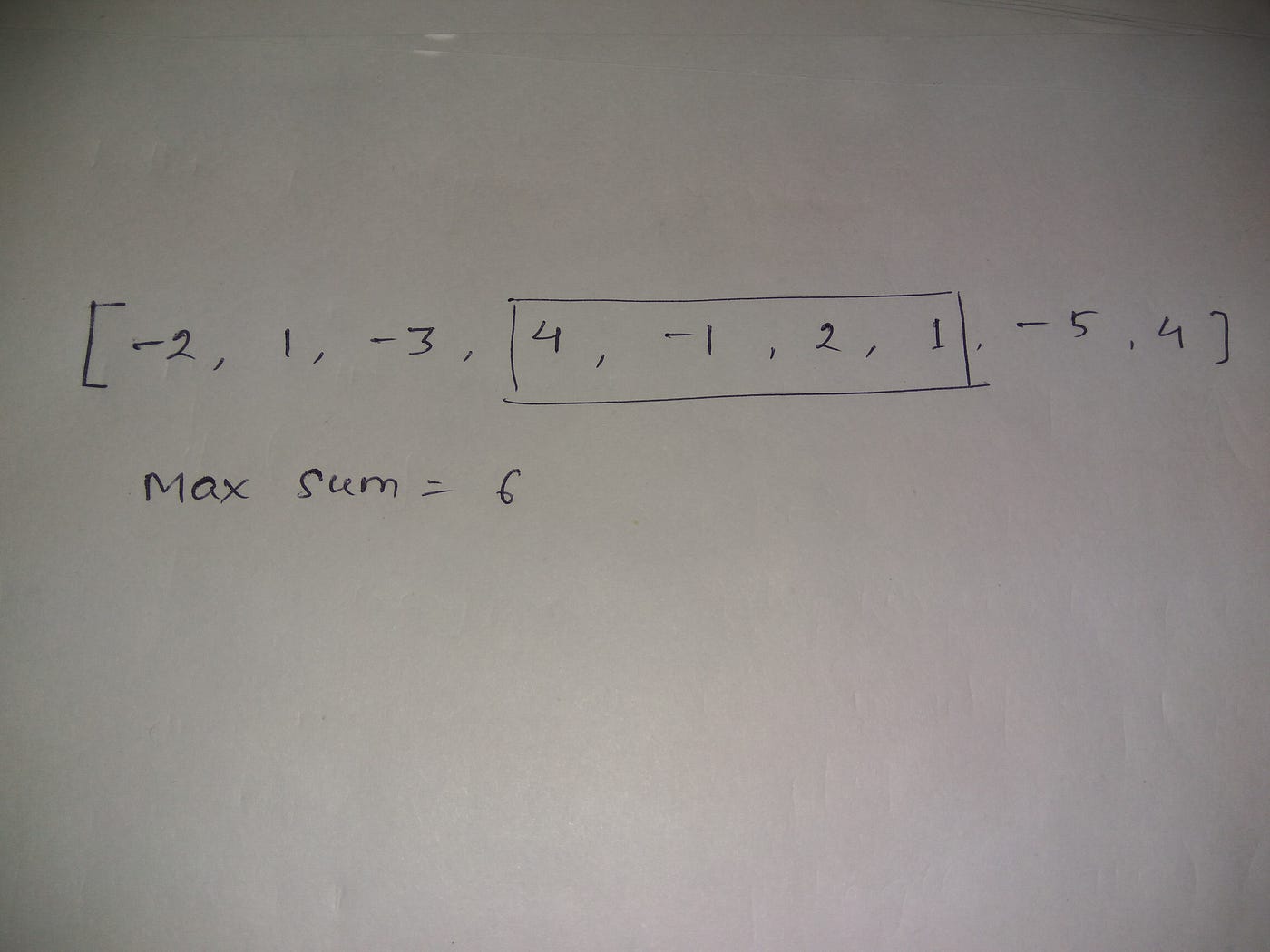 Max Sum contiguous subarray. Hello there!! I am not here to teach… | by ... Max Sum contiguous subarray. Hello there!! I am not here to teach… | by ...