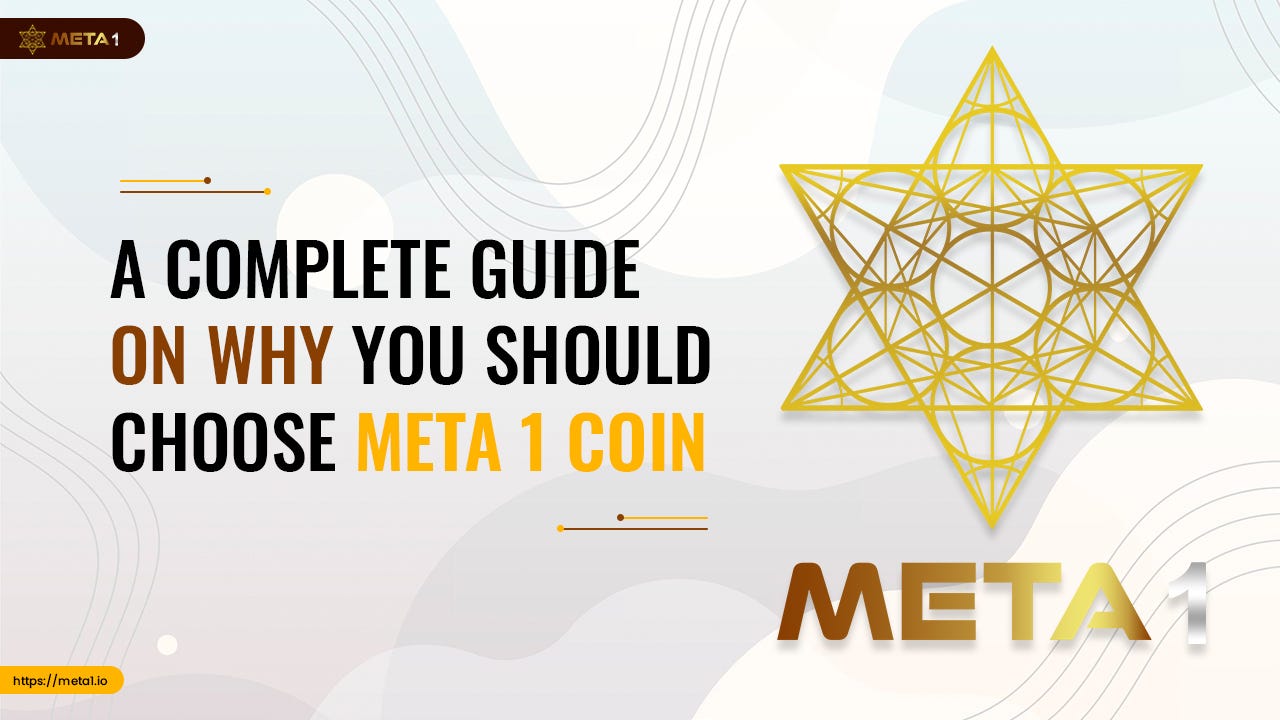 A Complete Guide on Why You Should Choose META 1 Coin | by META 1 Coin ...