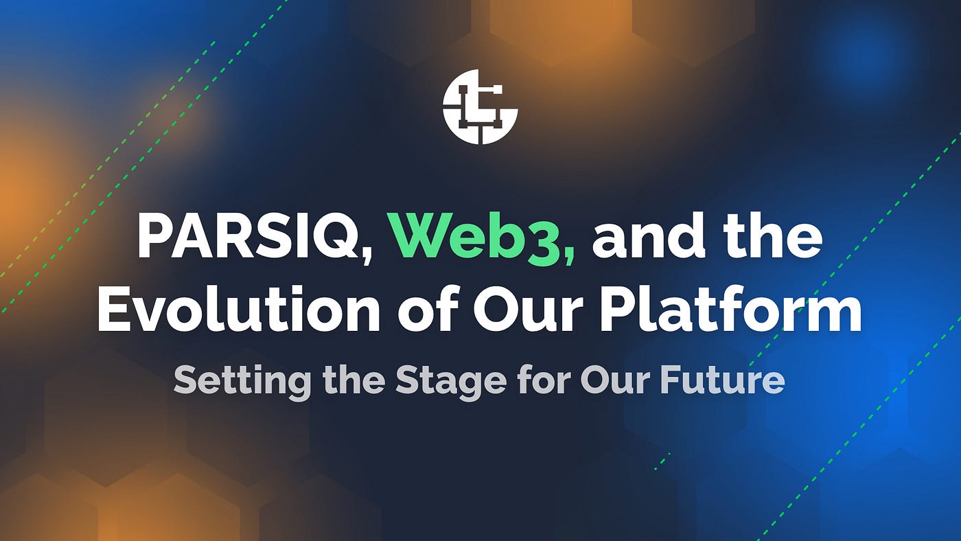 PARSIQ, Web3, and the Evolution of Our Platform | by PARSIQ | PARSIQ ...