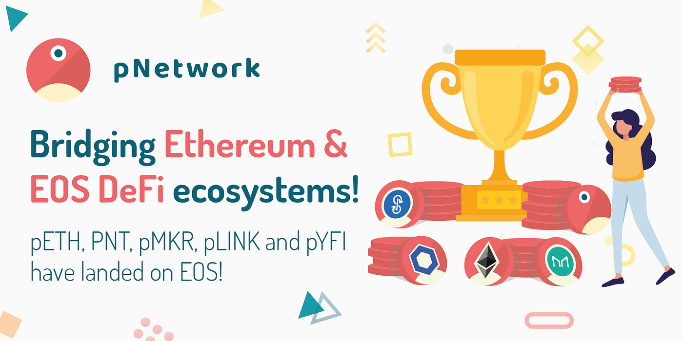 Bridging Ethereum & EOS DeFi ecosystems! | by pNetwork Team | pNetwork ...