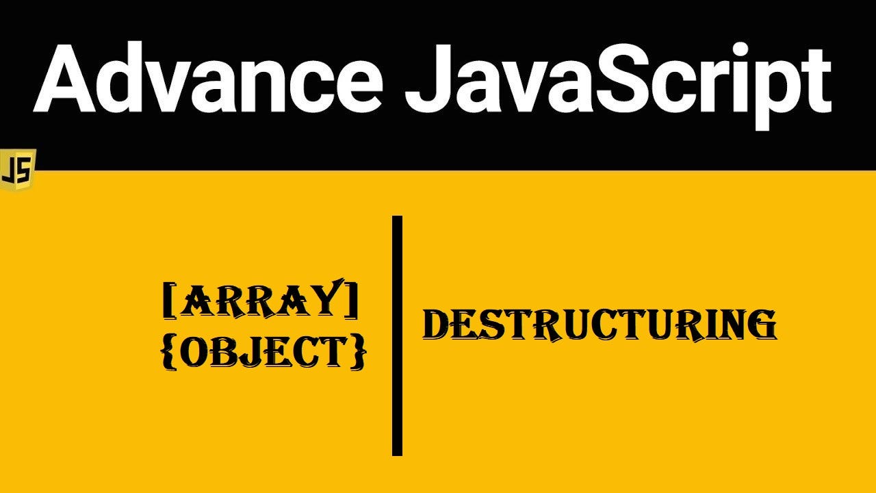 JavaScript Destructuring. Object Destructuring | by Md. Abdullah Al ...