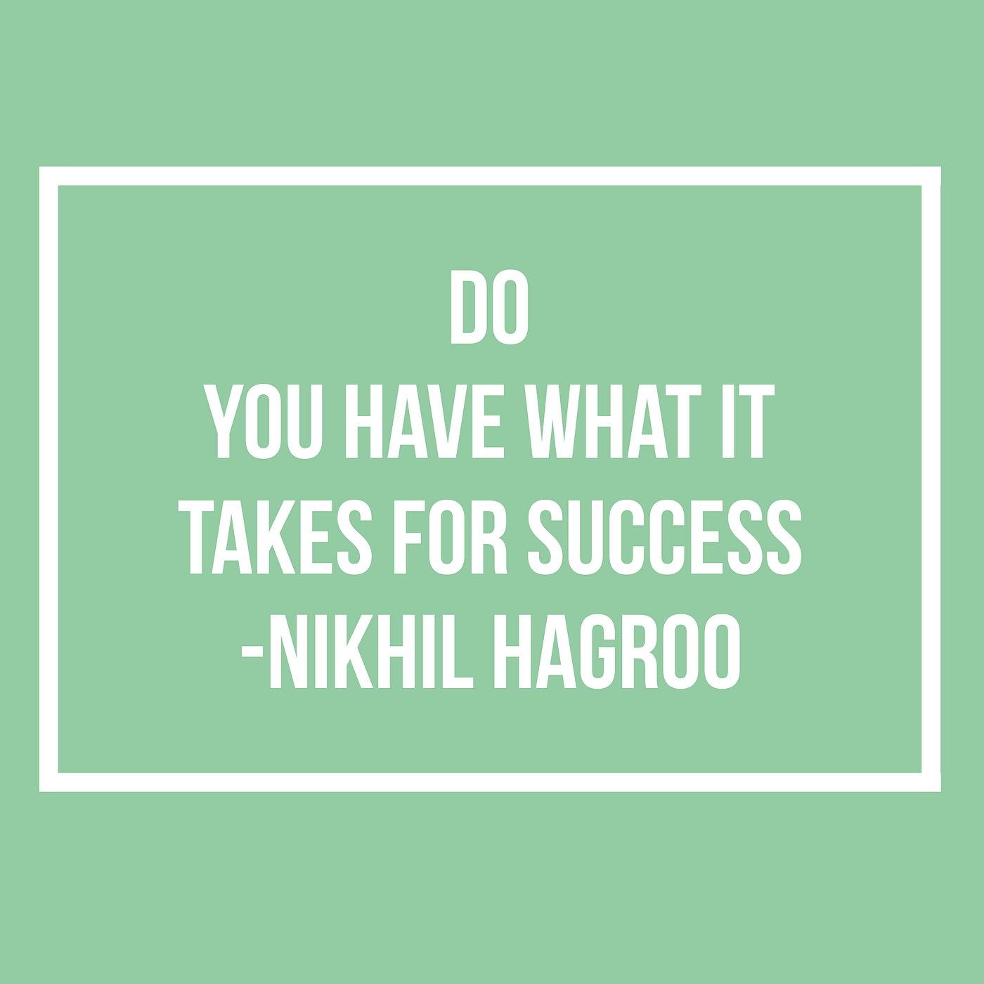 Do You Have What It Takes For Success Number One Success Trait By
