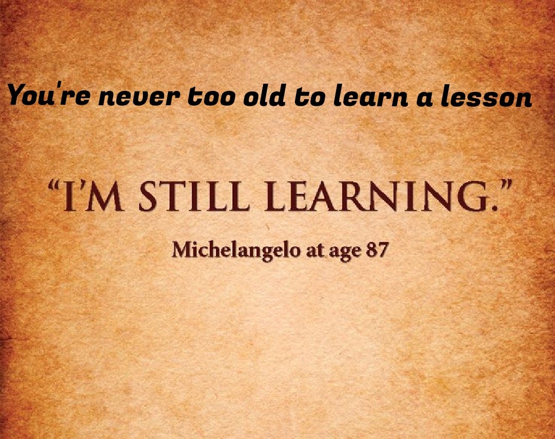 You're never too old to learn a lesson | by Treadmill Treats | Medium