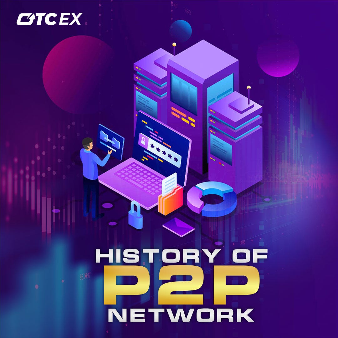 History of P2P Network - OTCEX - Medium