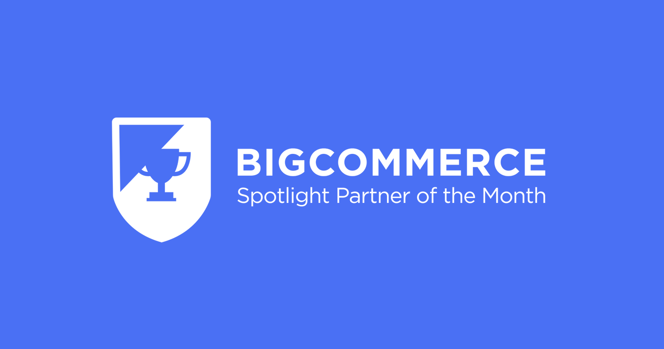 Be A Part Of Awarded BigCommerce’s First Spotlight Partner of the Month ...