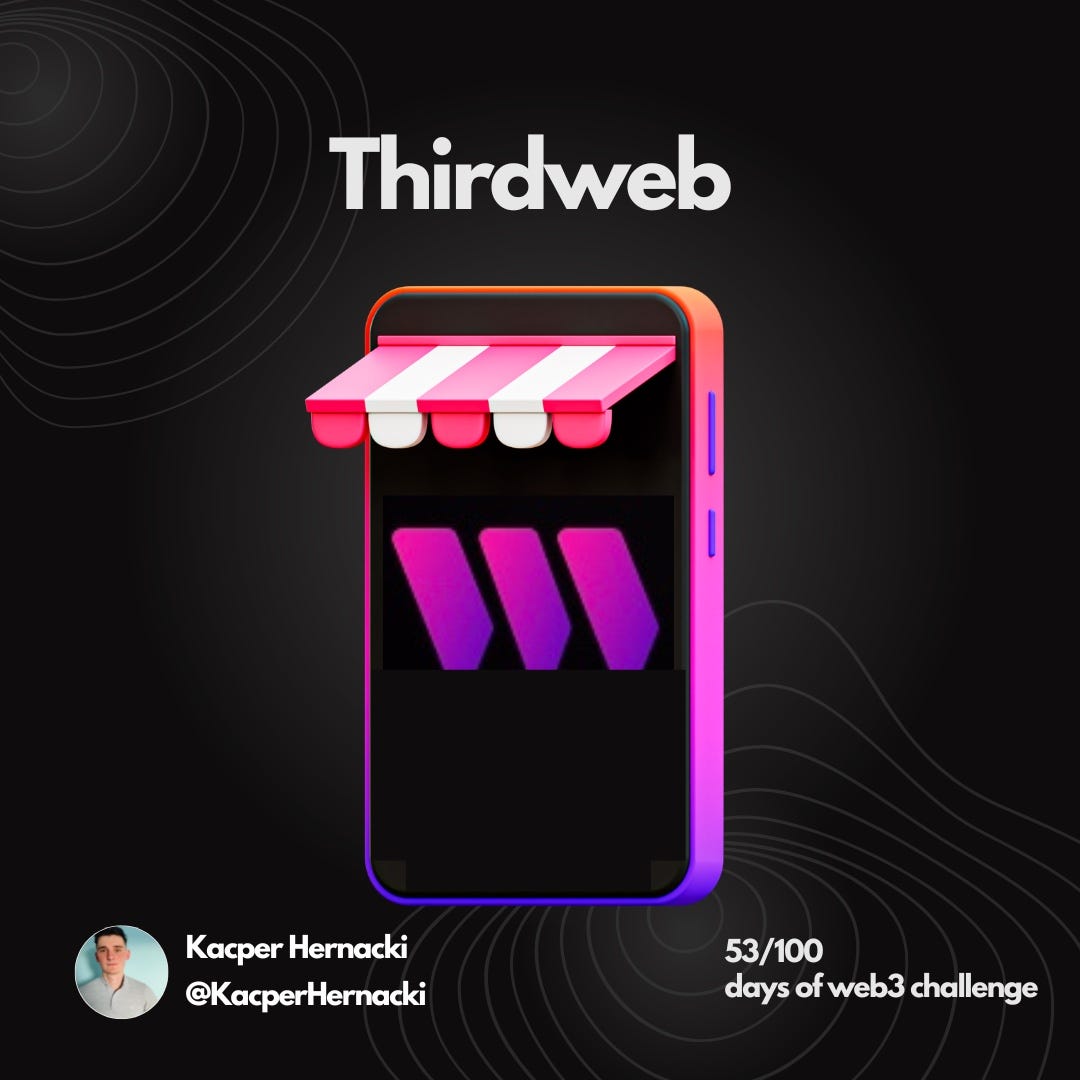 Thirdweb – why it is so awesome?. While looking for some tools and… | by Kacper Hernacki | Sep ...