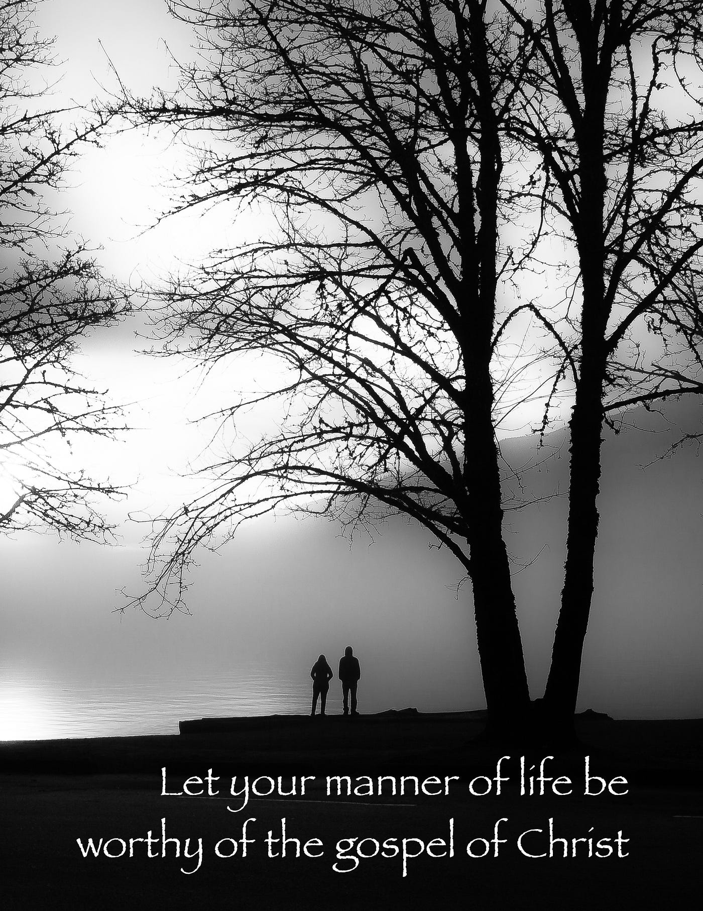 The Well Mannered Christian. “Only let your manner of life be worthy ...