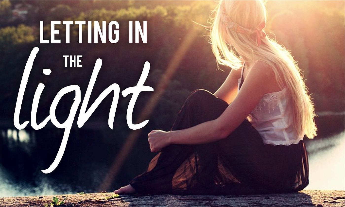 Letting in the Light.. “Because one believes in oneself, one… | by ...