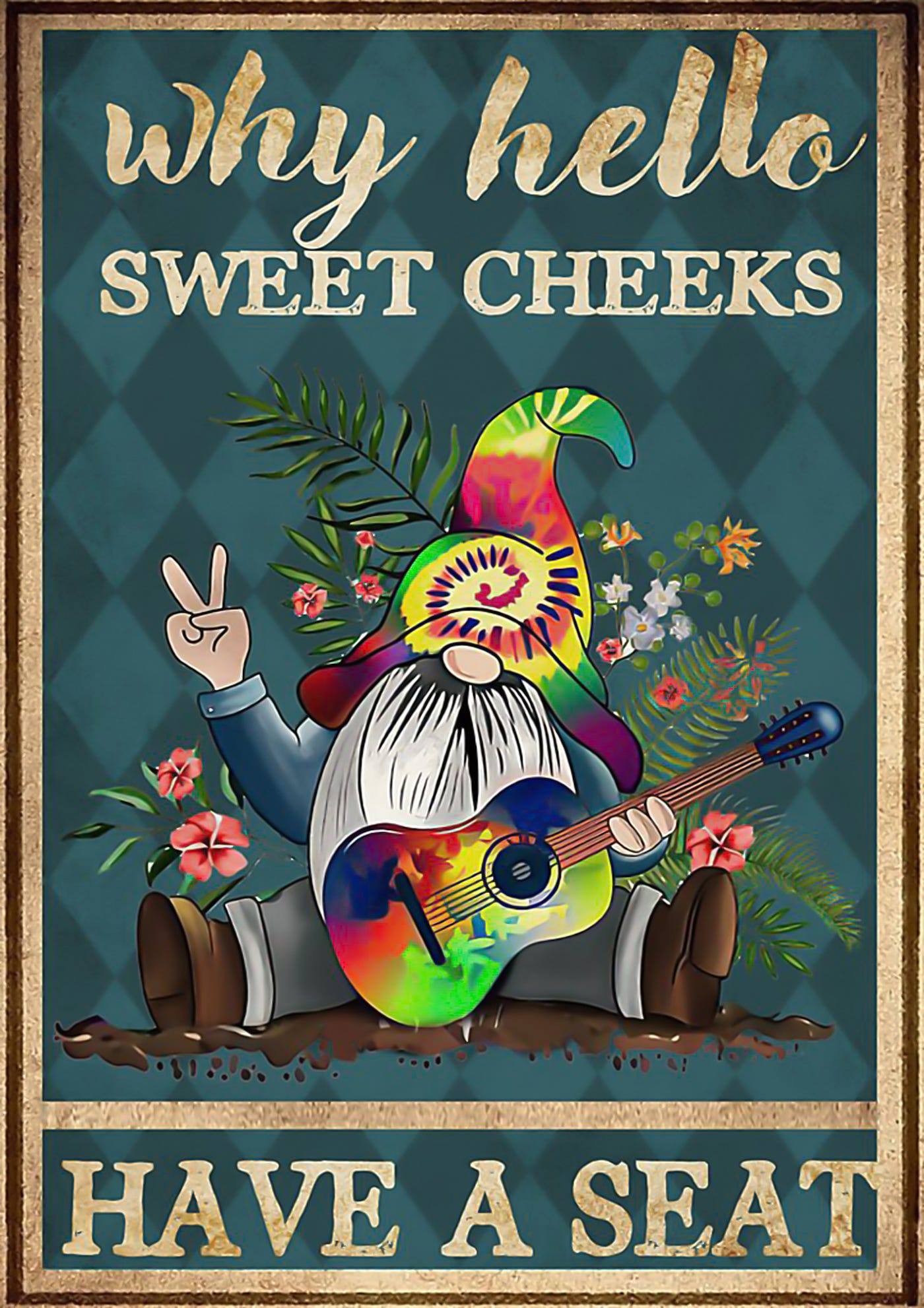 authentic-hippie-gnome-why-hello-sweet-cheeks-have-a-seat-poster-by
