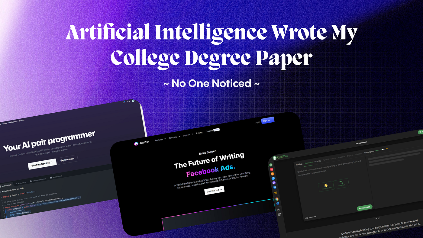 Artificial Intelligence Wrote My College Degree Paper | by Alex Streza ...