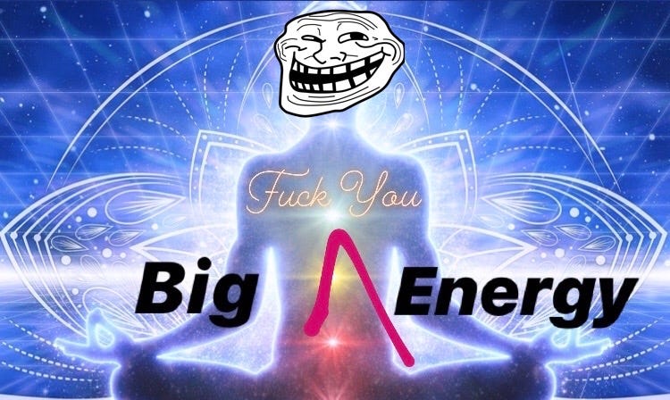BIG FUCK YOU ENERGY — WHAT IS IT? WHY DOES AMERICA HAVE SO MUCH OF IT ...