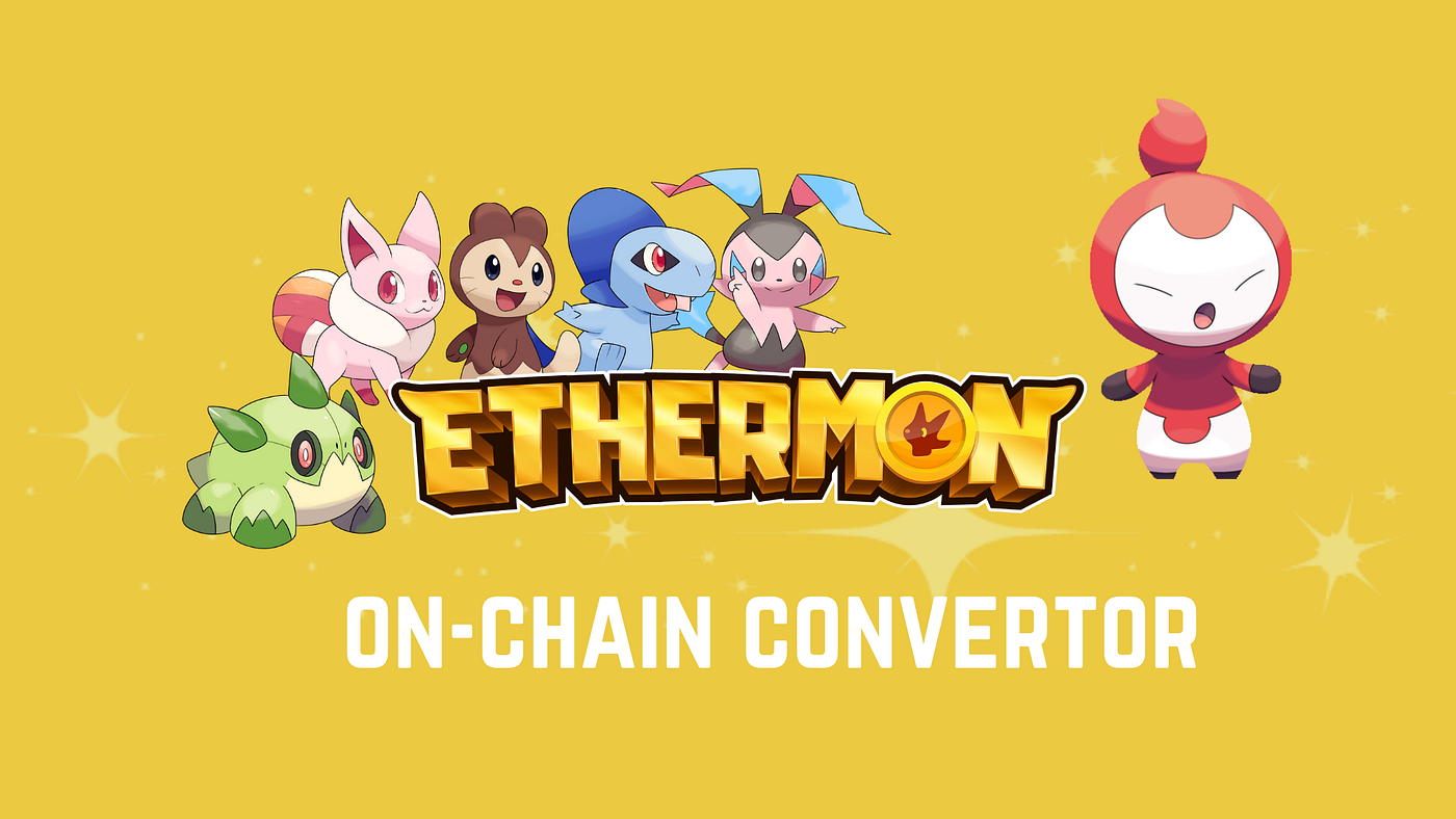 Ethermon Off-chain to On-chain Convertor is LIVE | by Ethermon ...