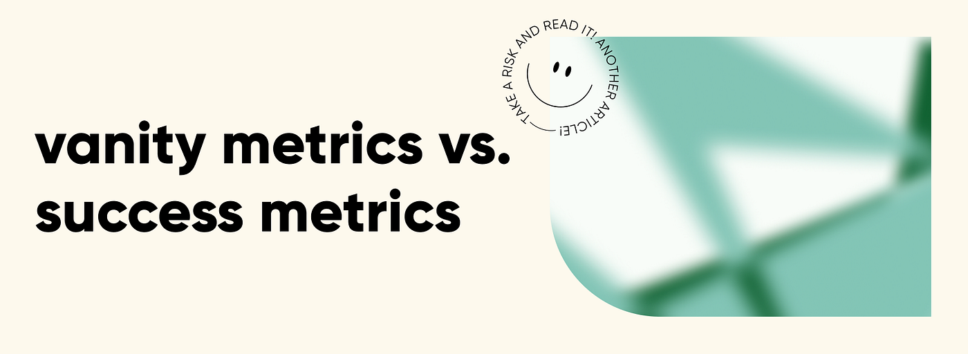Why is the lack of a metric better than just any metric? Vanity Metrics ...
