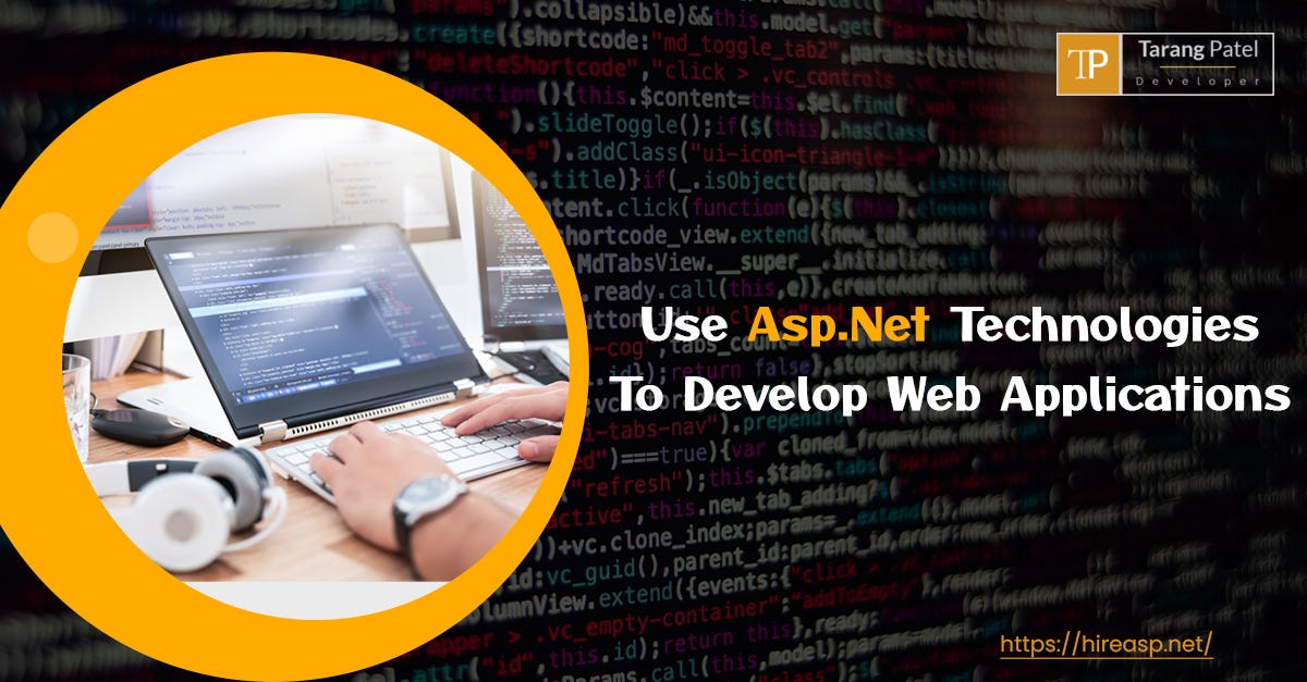 How to Use Asp.Net Technologies to Develop web applications? | by ...
