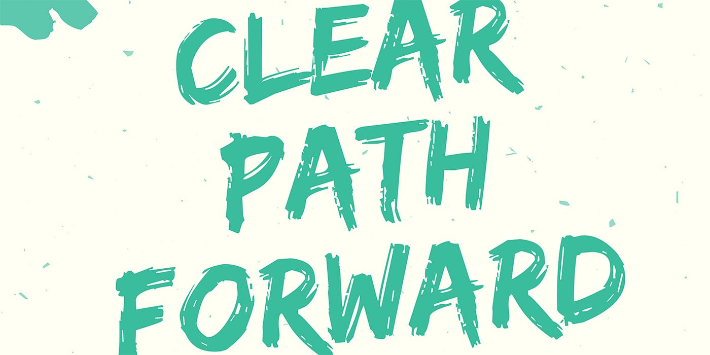 Clear Path Forward: A Workbook About Work | by Mike Tannenbaum | Medium