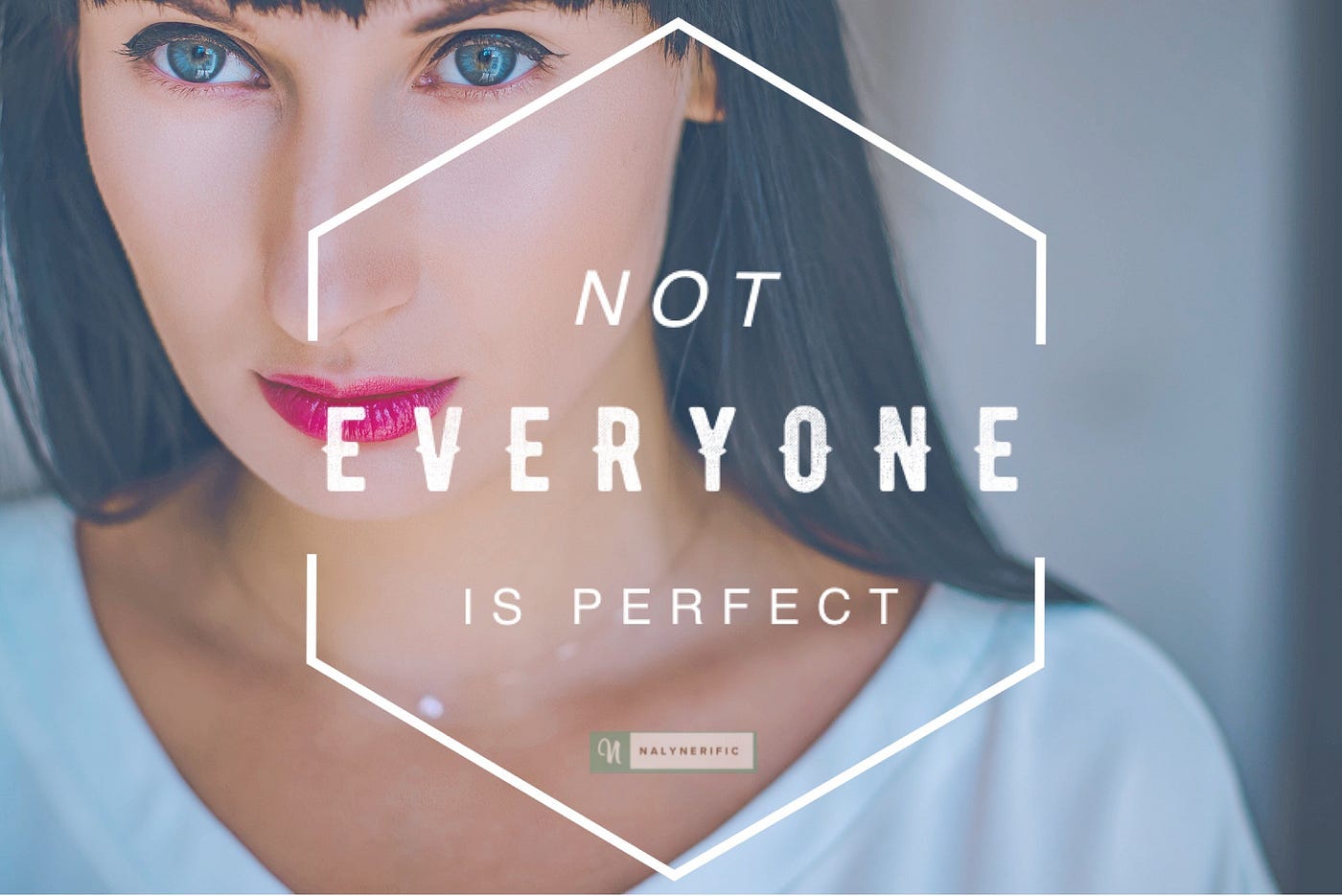 DON’T JUDGE; NOT EVERYONE IS PERFECT | by Nalyne Dones | Medium