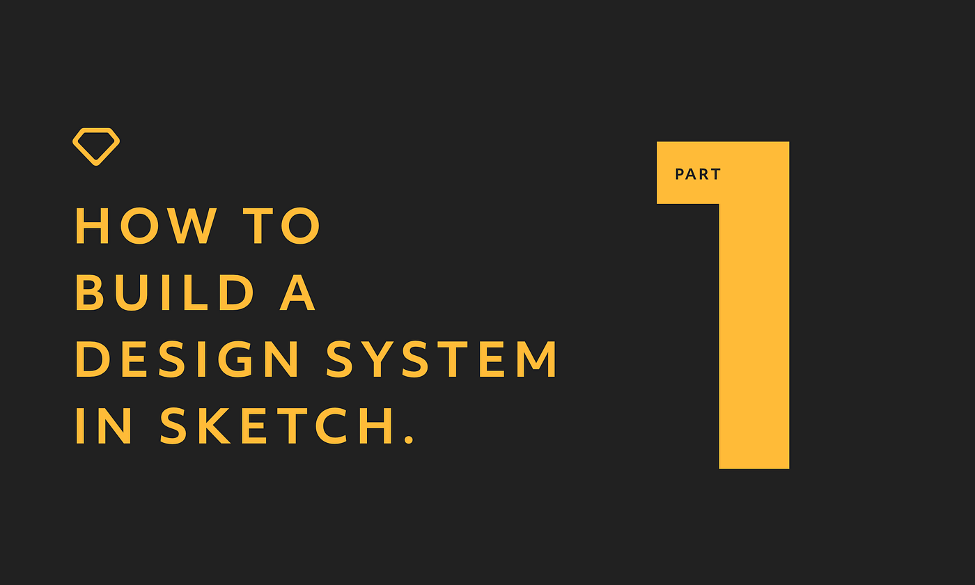 How to build a Design System in Sketch (Part One) | by Marc Andrew ...