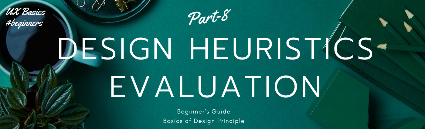 Design Heuristics Evaluation. A heuristic evaluation is a usability ...