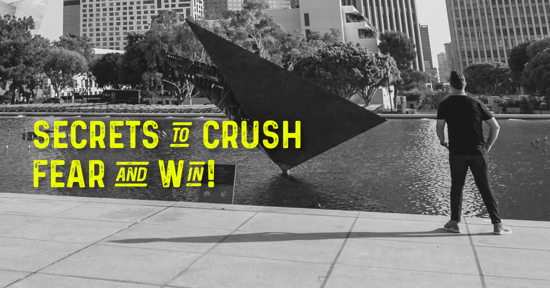 Secrets To Crush Fear And Win. I lovingly call this article my “Jump ...