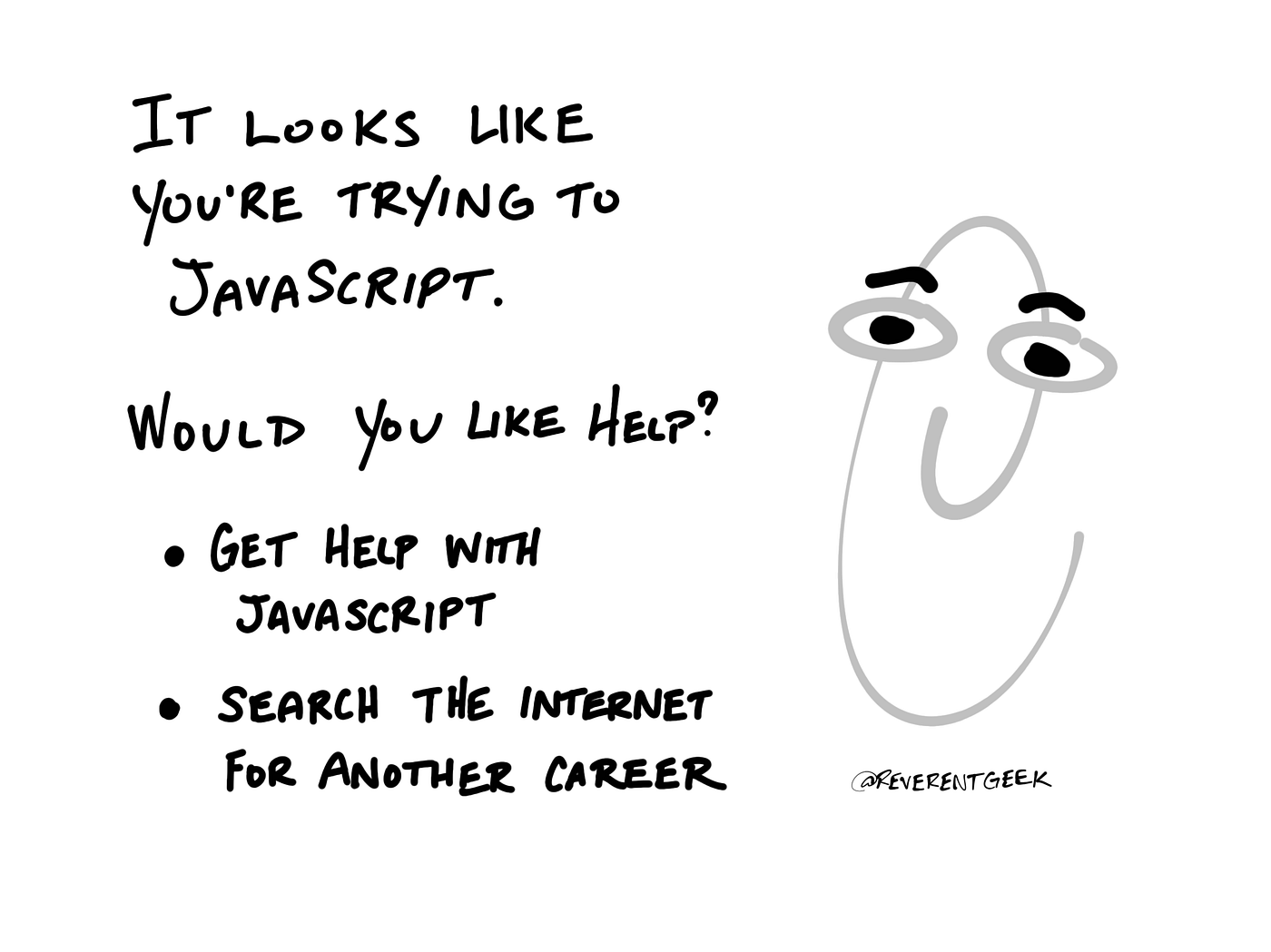 Looks Like You’re Trying to JavaScript | by David Neal | Medium