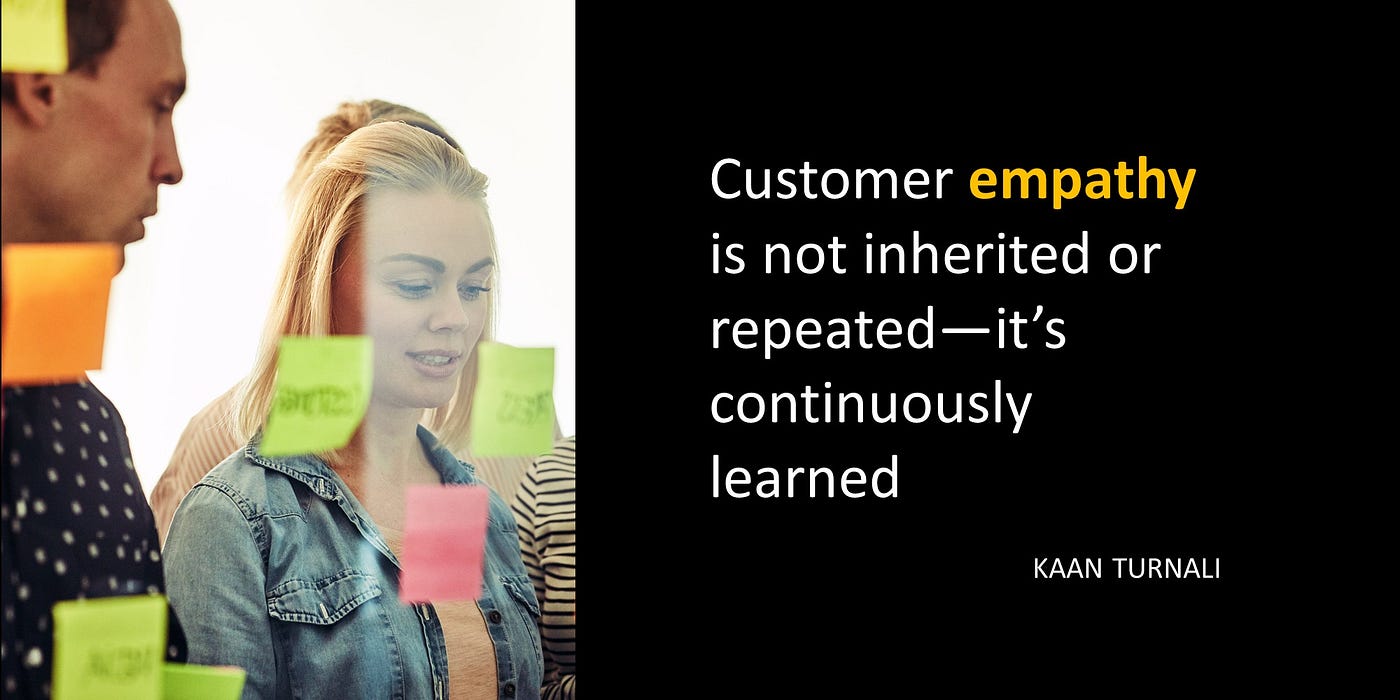 The Art And Science Of Customer Empathy In Design Thinking | by Kaan ...