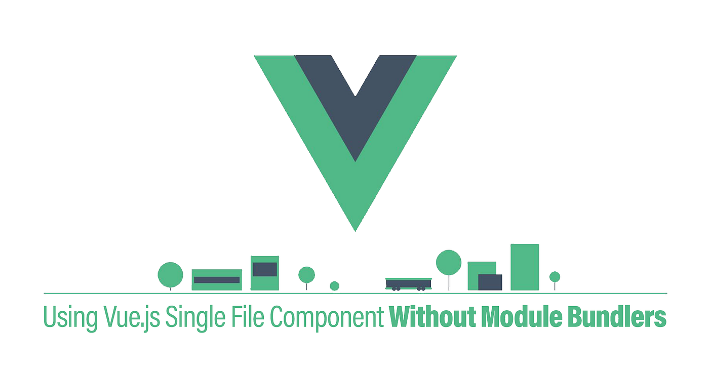 Using Vue.js Single File Component Without Module Bundlers | by James Wee | Medium