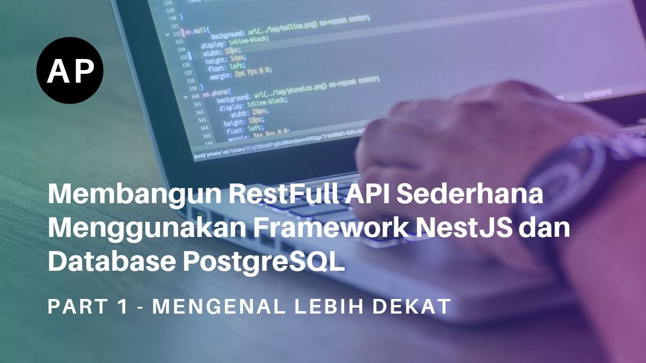 Membangun RestFull API Sederhana Menggunakan Framework NestJS dan ...